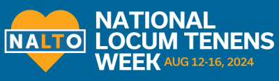 National Locum Tenens Week | Aug. 12-16, 2024 – NALTO®